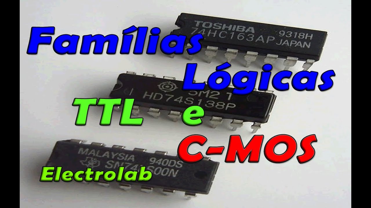 TTL e C-MOS - Famílias Lógicas - Principais características - YouTube