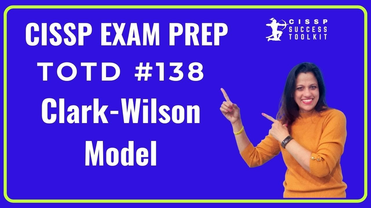 Clark-Wilson Model | CISSP Exam Prep | (ISC)2 | CISSP - YouTube