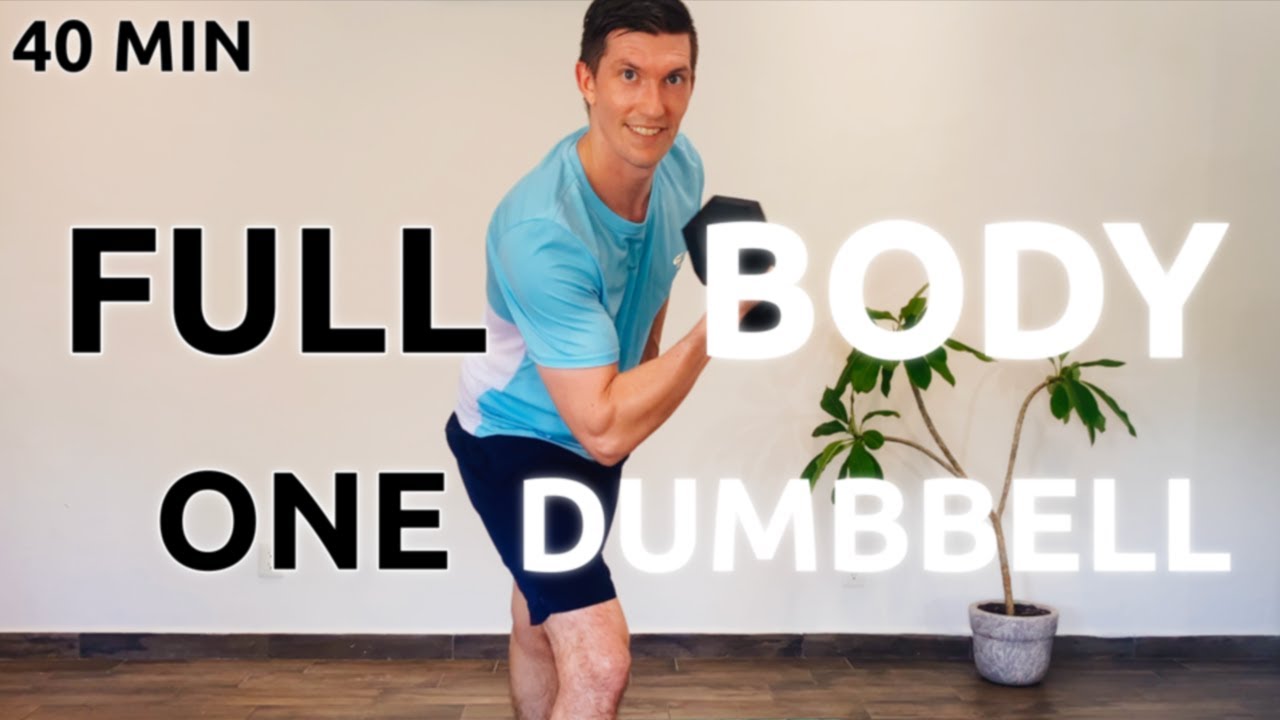 ONE Dumbbell Full Body Workout | 40 Min Strength Training for All ...