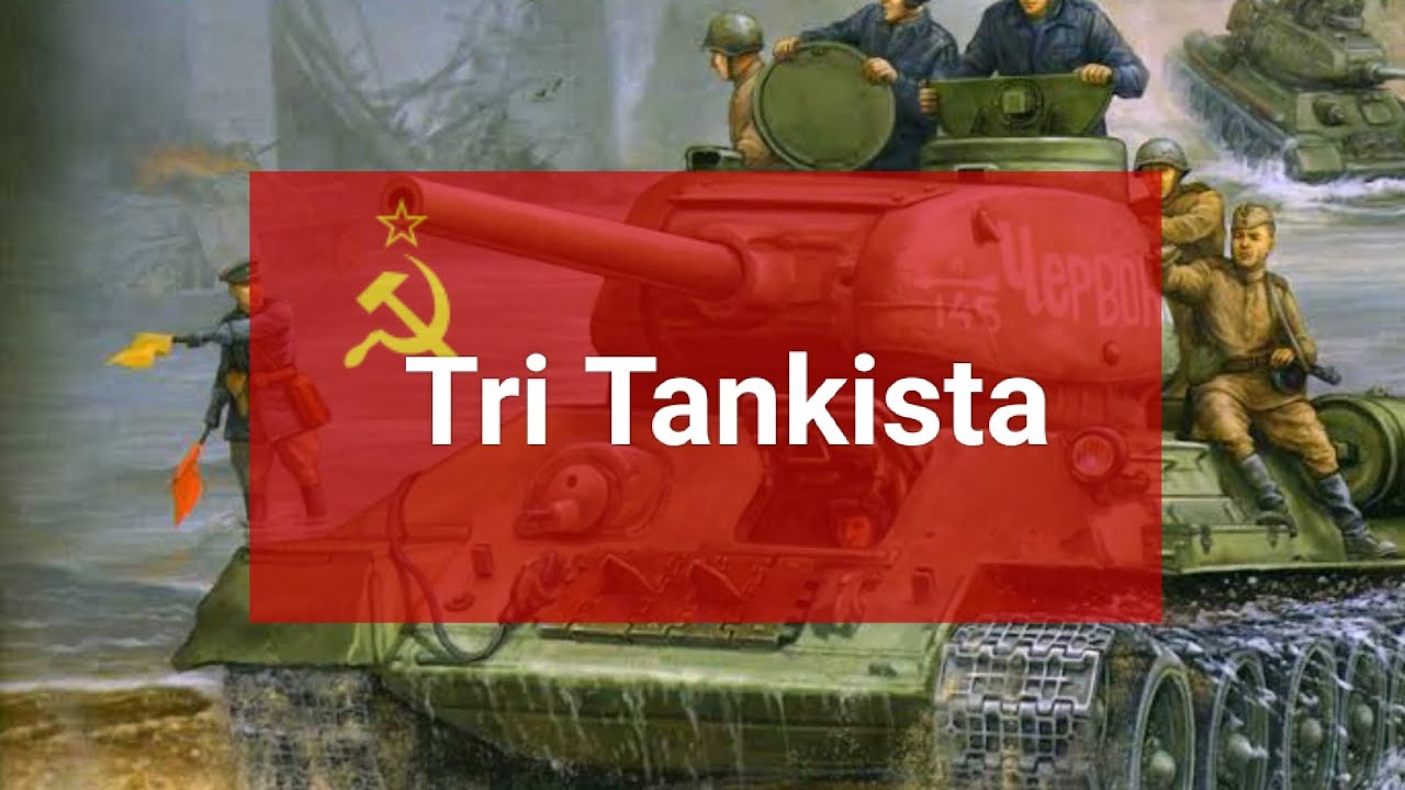 Tri Tankista / Три Танкиста (Sovyet Marşı) Türkçe çeviri - YouTube
