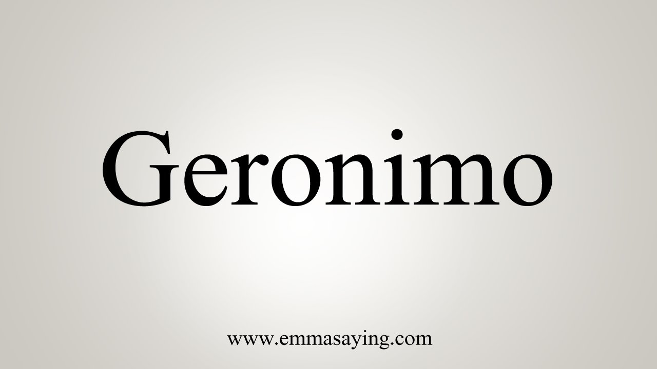 How To Pronounce Geronimo - YouTube