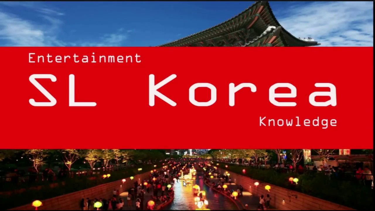 SL Korea Introduction - YouTube