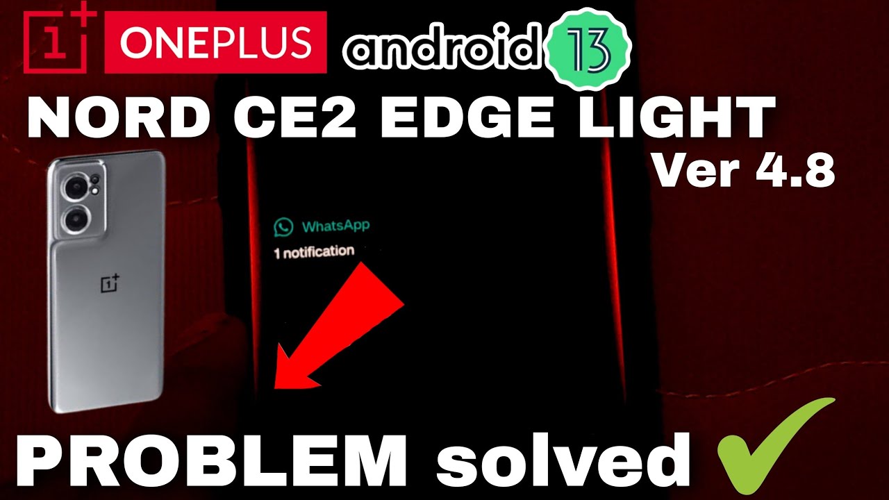 OnePlus Nord Ce 2 5G Android 13 Edge Light Not Working in AOD, Lockscreen Notification Problem ...