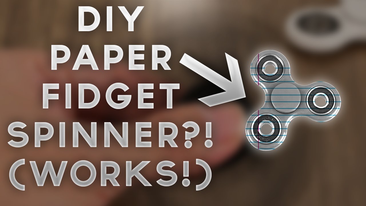 DIY PAPER FIDGET SPINNER TUTORIAL (WORKS!!!) (+ WORLDS LARGEST FIDGET ...