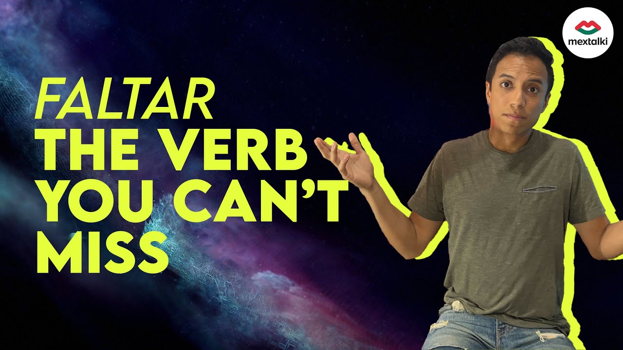Faltar - A verb with more than one meaning | Mextalki - YouTube