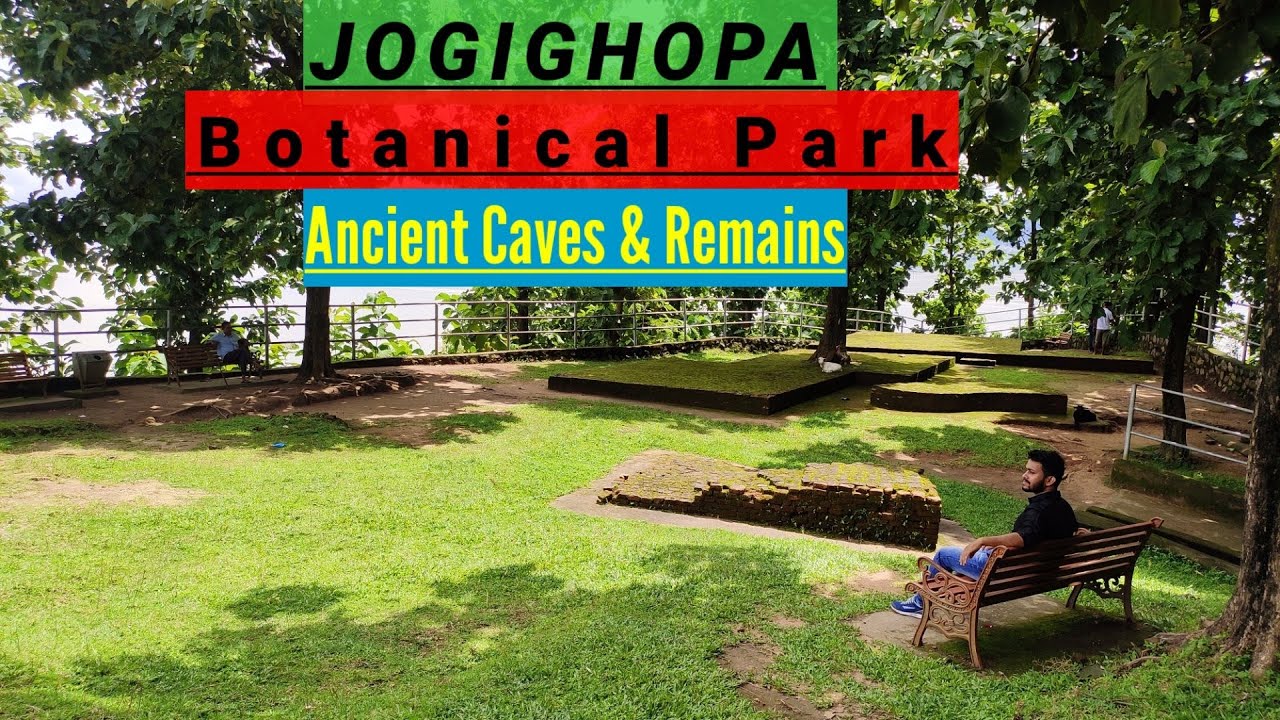 Jogighopa Botanical Park || Ancient Caves & Remains || Jogighopa ...
