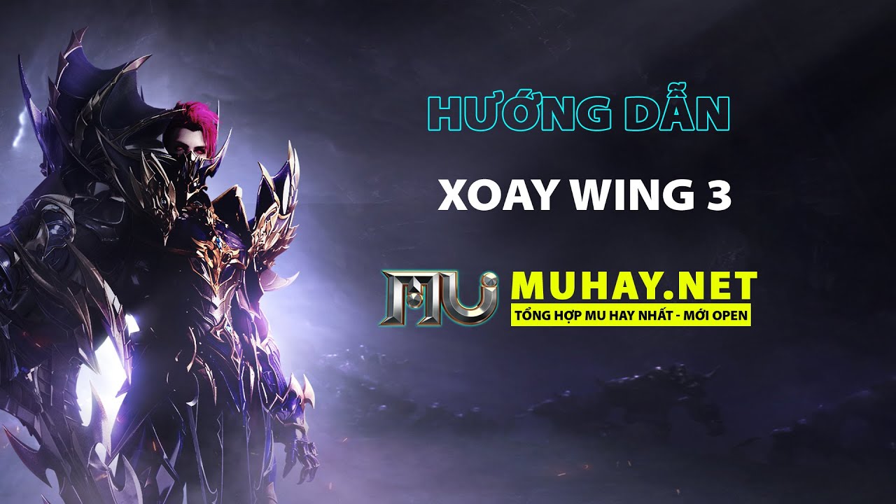 Hướng Dẫn Xoay Wing 3 - Mu Hay - YouTube