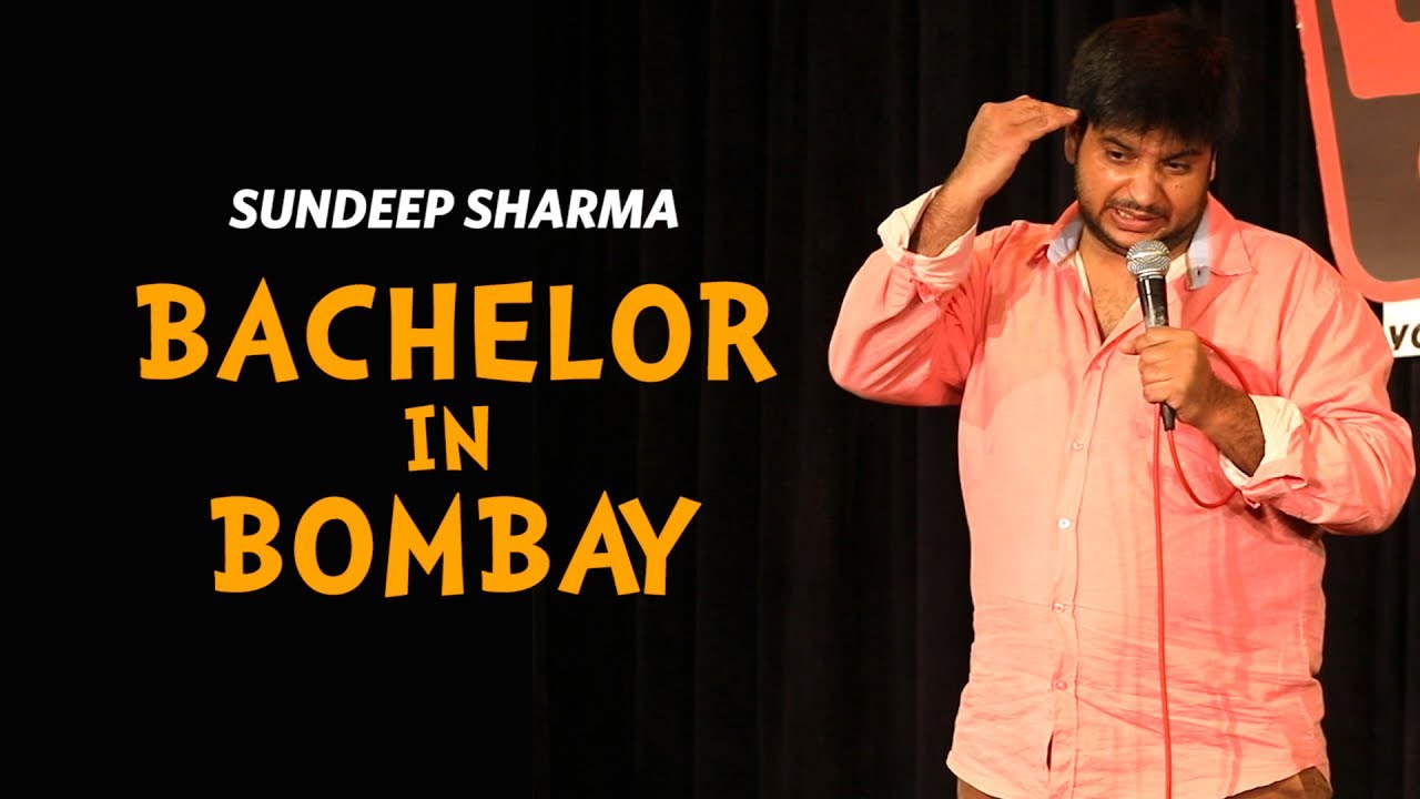 Sundeep Sharma - Bachelor in Bombay - Stand-up Comedy - YouTube