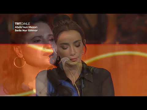 Seda Nur Göknar - Abdo'nun Mezarı (Sen Türkülerini Söyle)