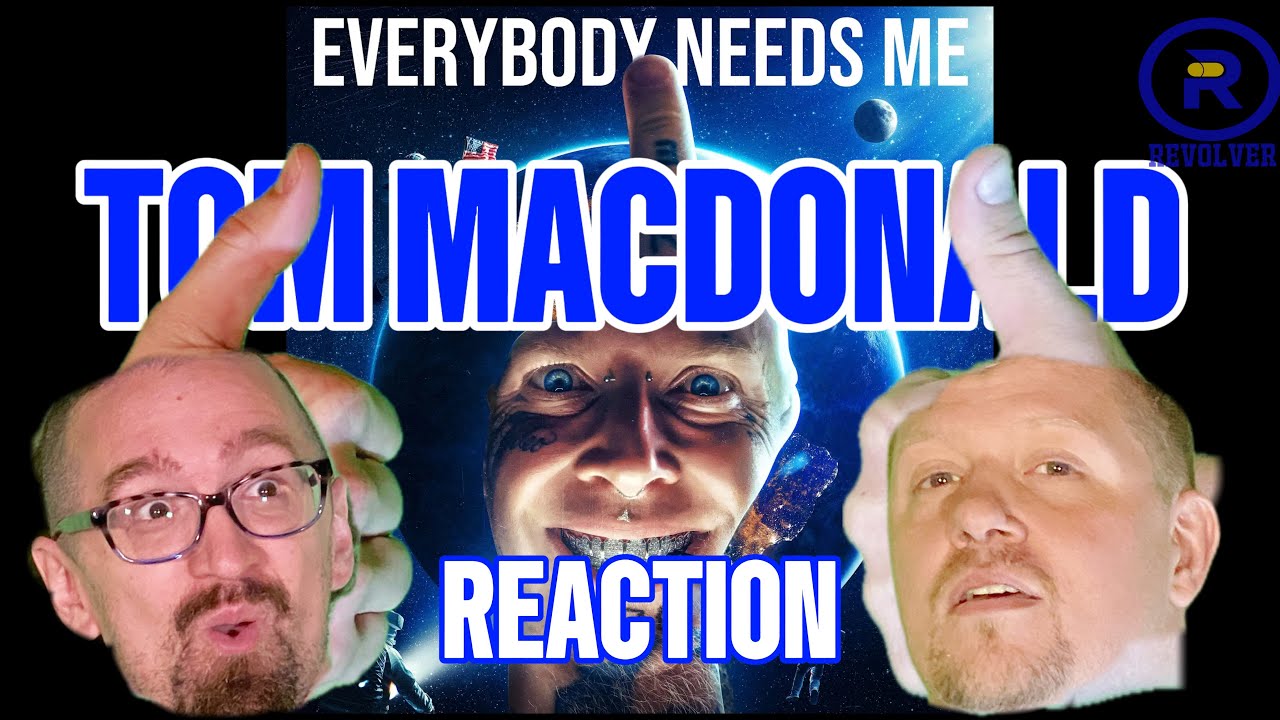 FIRST! LIVE! TOM MACDONALD: EVERYBODY NEEDS ME, REACTION! - YouTube