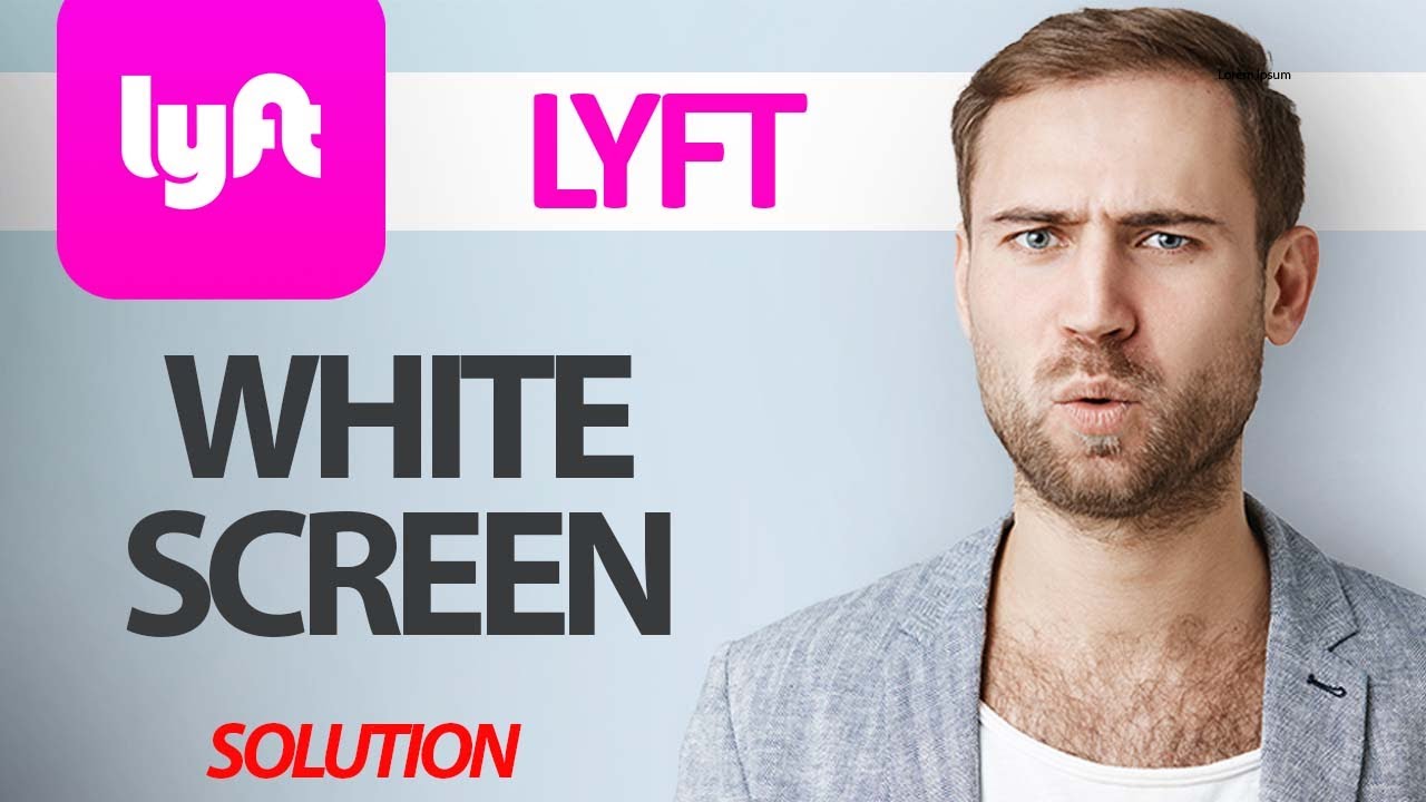 How To Fix Lyft App White Screen Problem | Step By Step - YouTube