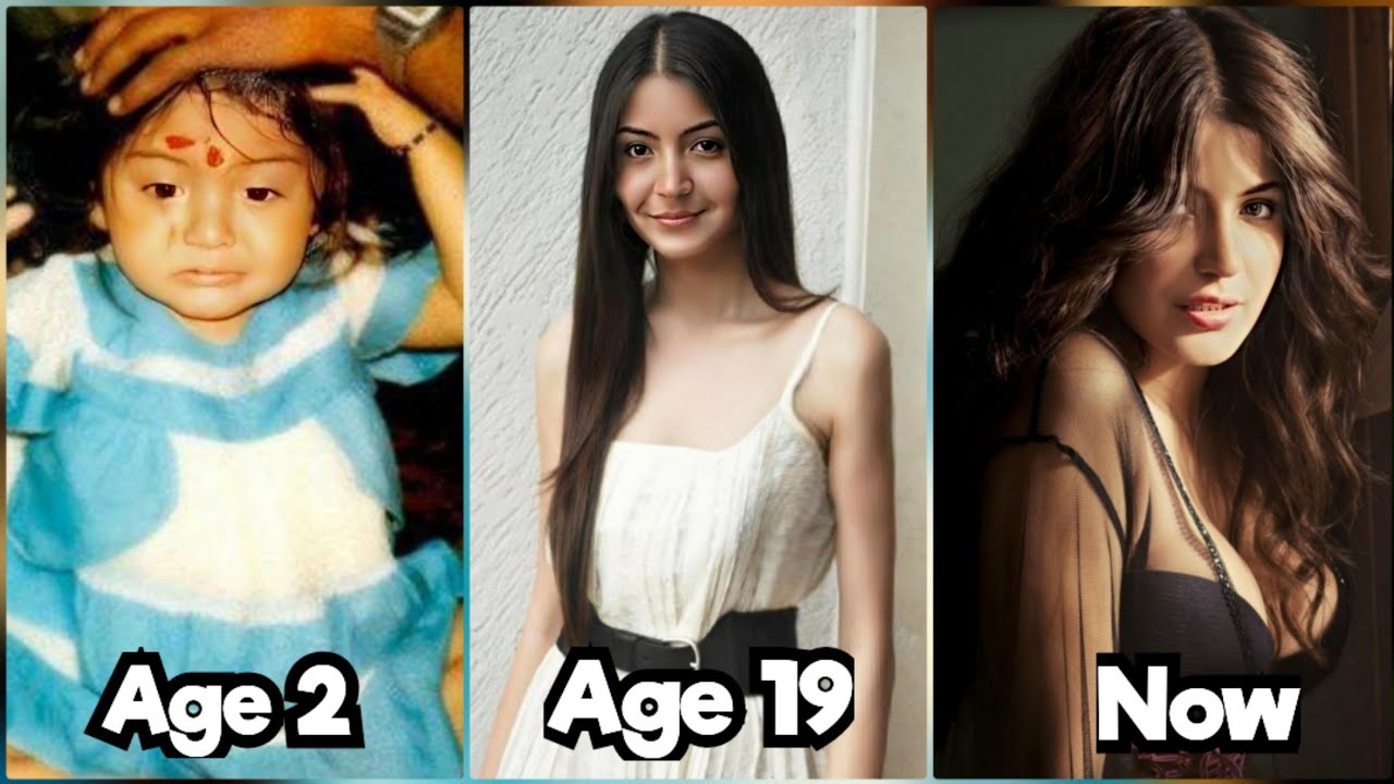 Anushka Sharma Transformation From Age 1 To 35 Years Old (2024 Updated ...