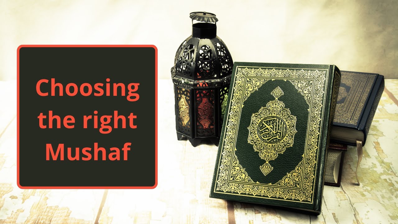 Choosing the right Mushaf! (smart essential pick!) - YouTube