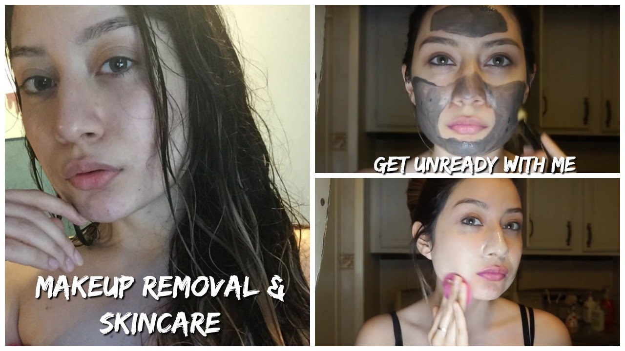 Get Unready With Me Makeup Removal Youtube