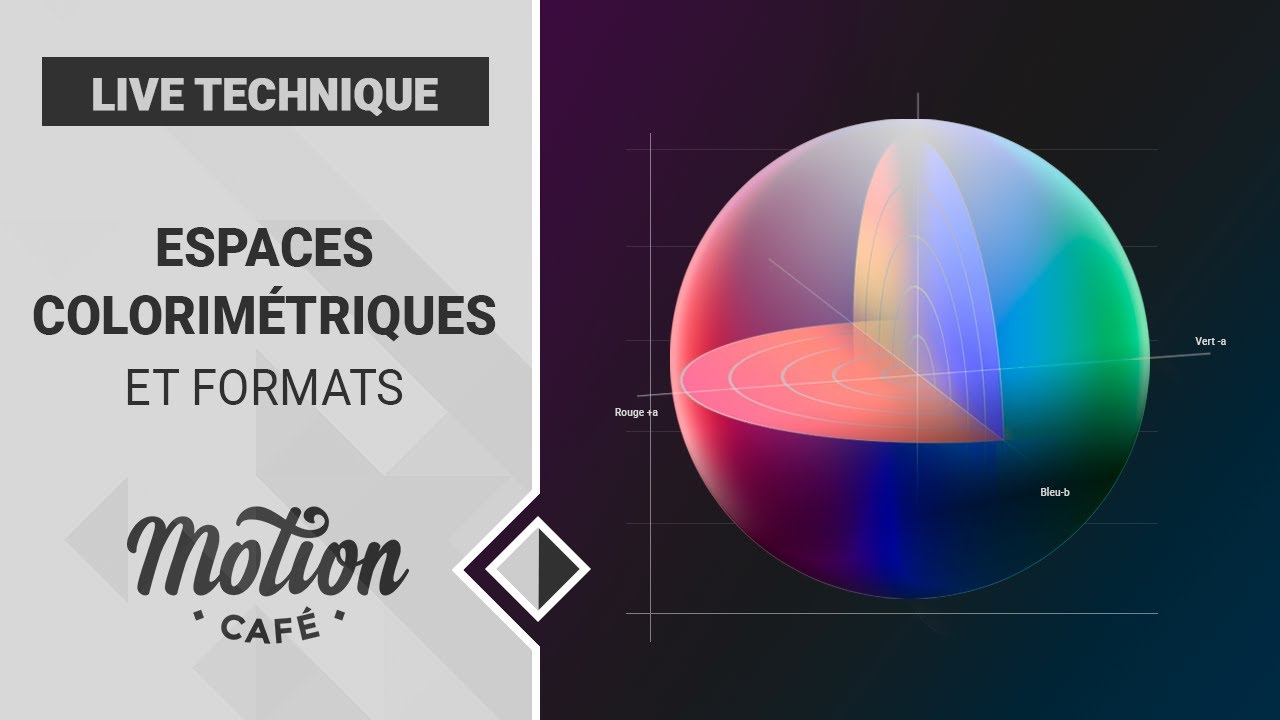 [LIVE TECHNIQUE] Espaces colorimétriques et formats - YouTube