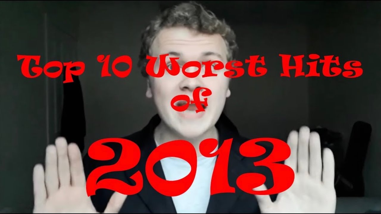 Top 10 Worst Hit Songs Of 2013 YouTube top-10-worst-hit-songs-of-2013-youtube