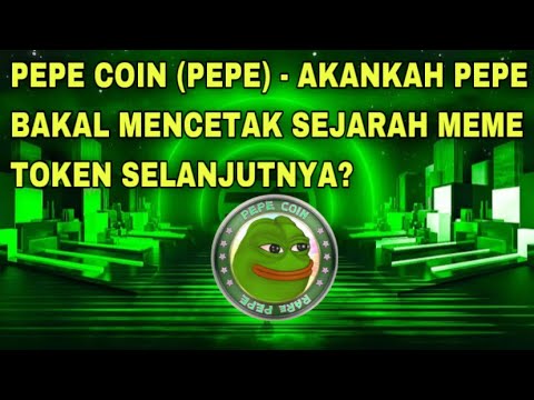PEPE COIN (PEPE) - AKANKAH PEPE BAKAL MENCETAK SEJARAH MEME TOKEN SELANJUTNYA? - YouTube