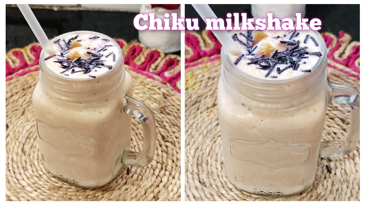 Chiku Milkshake Recipe | Sapota Milkshake | चीकू मिल्कशेक | Healthy and ...
