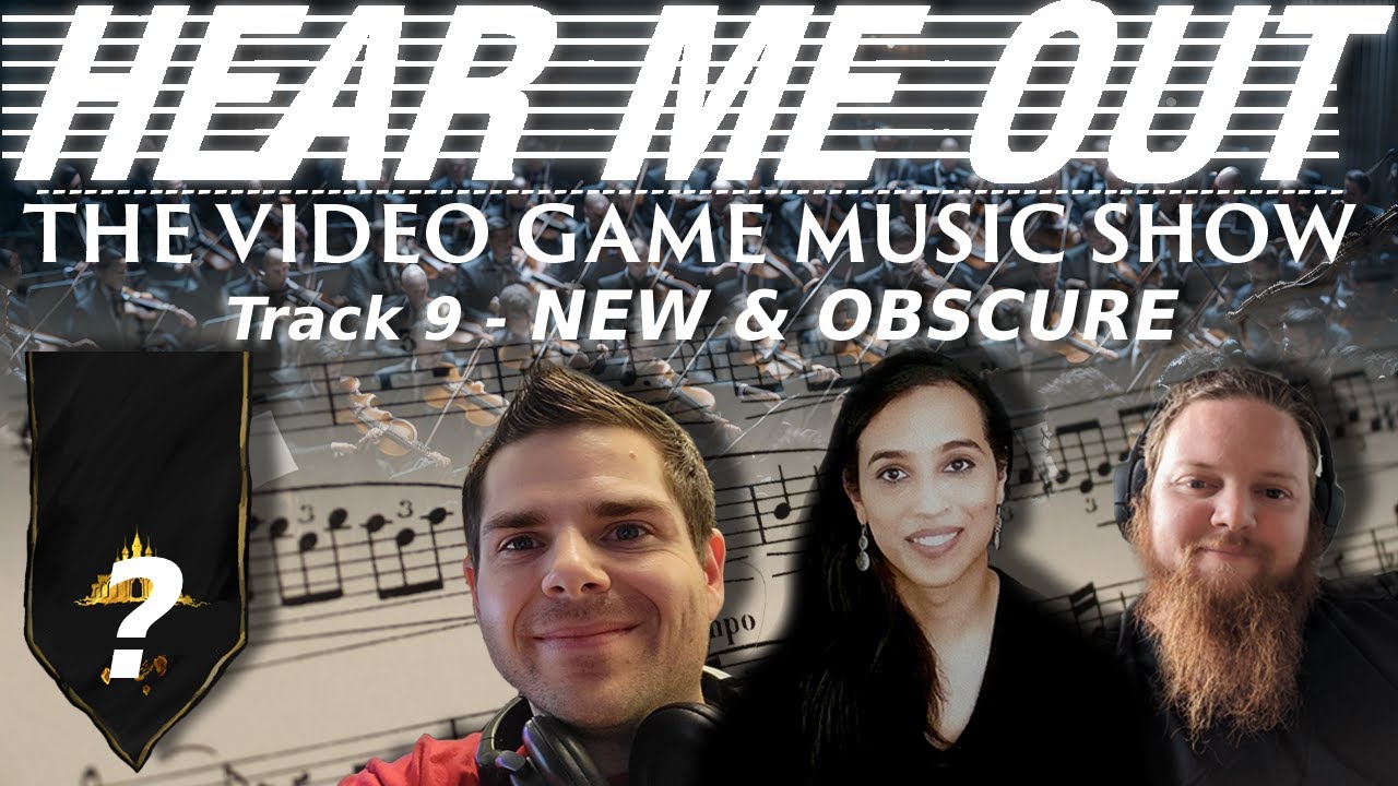 Hear Me Out Episode 9 - The Video Game Music Show - YouTube