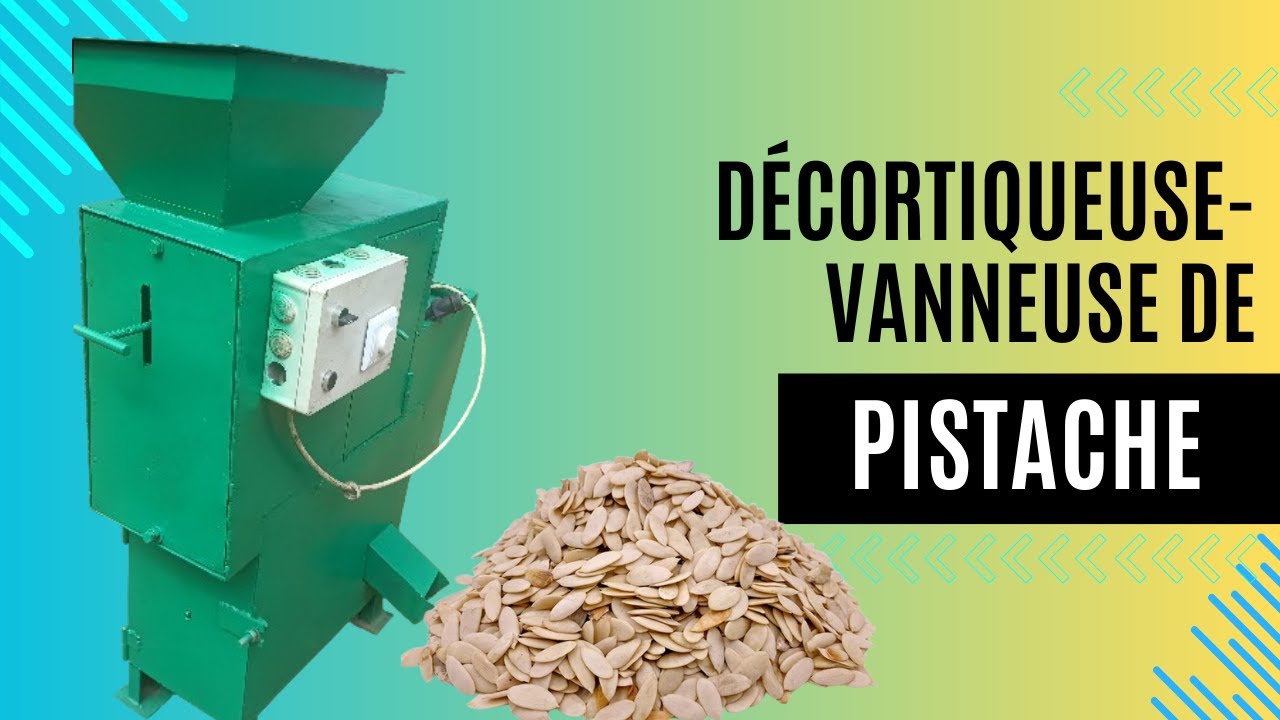 Décortiqueuse de pistache (toutes variétés egusi et à coque dure ...