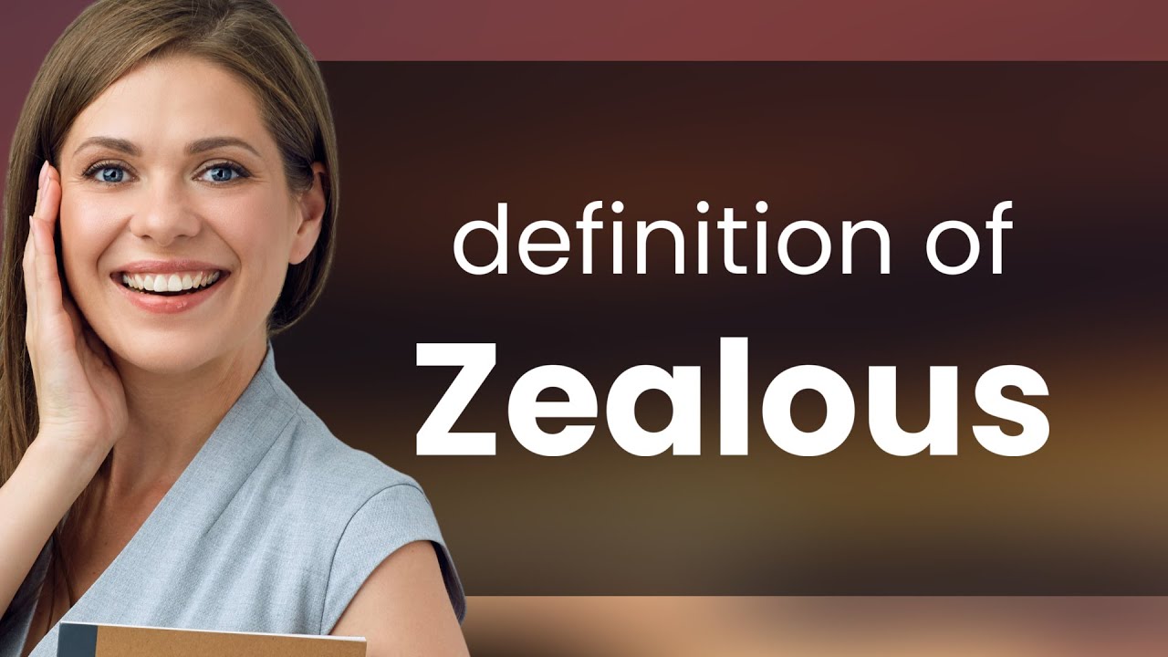Zealous • what is ZEALOUS meaning - YouTube
