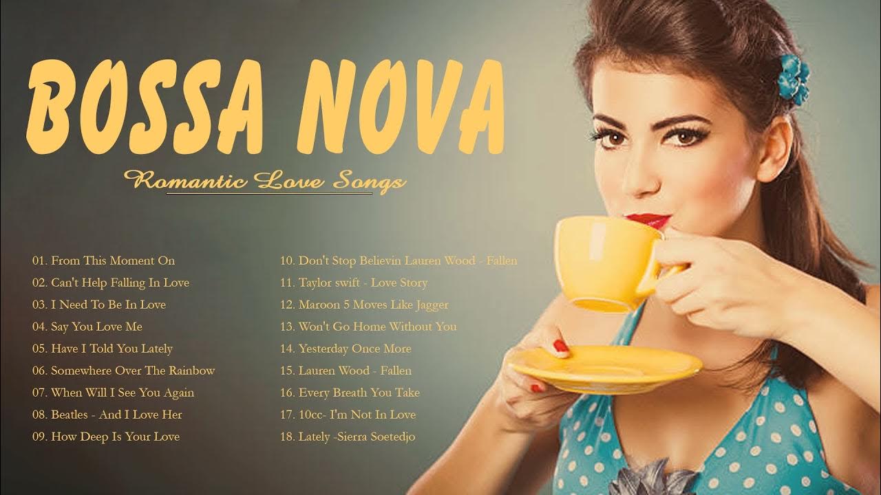 Bossa Nova Love Songs | Bossa Nova Relaxing Music 2021 | Best Romantic Bossa Nova Music - YouTube