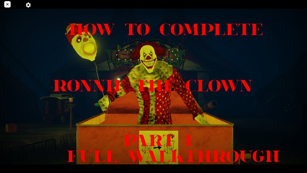 how to complete ronnie the clown gamemode-part 1 solo full walkthrough ...
