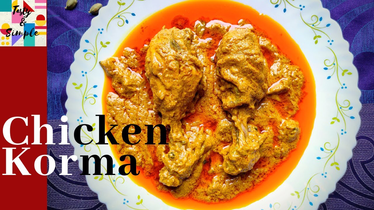 Chicken Korma Recipe | चिकन कोरमा | Degh Style Chicken Qorma | Tasty ...