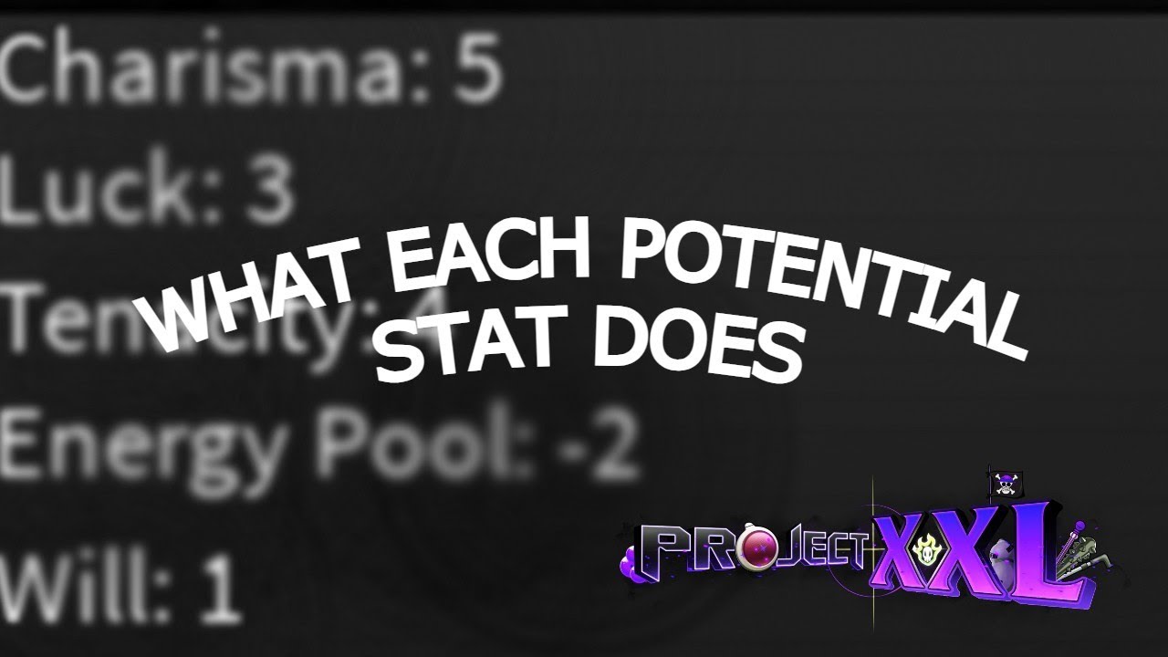 WHAT EACH POTENTIAL STAT DOES | Project XXL - YouTube