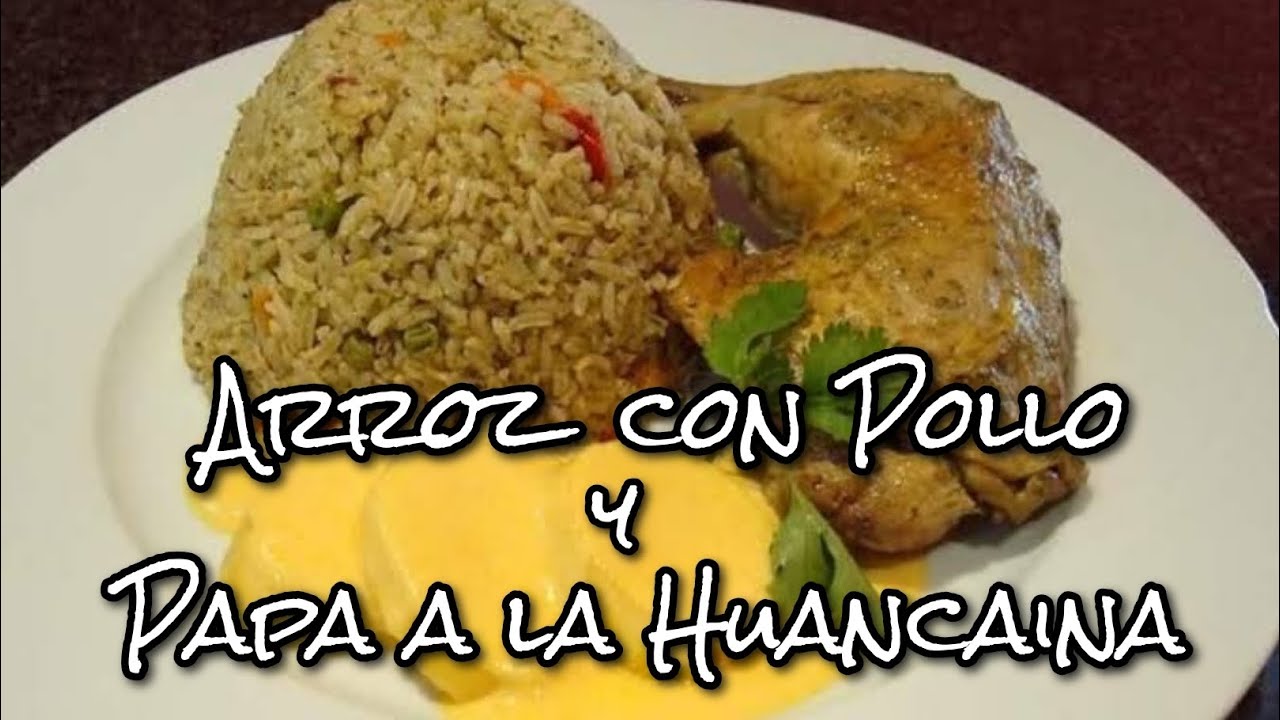 Arroz con Pollo y papa a la Huancaina - YouTube