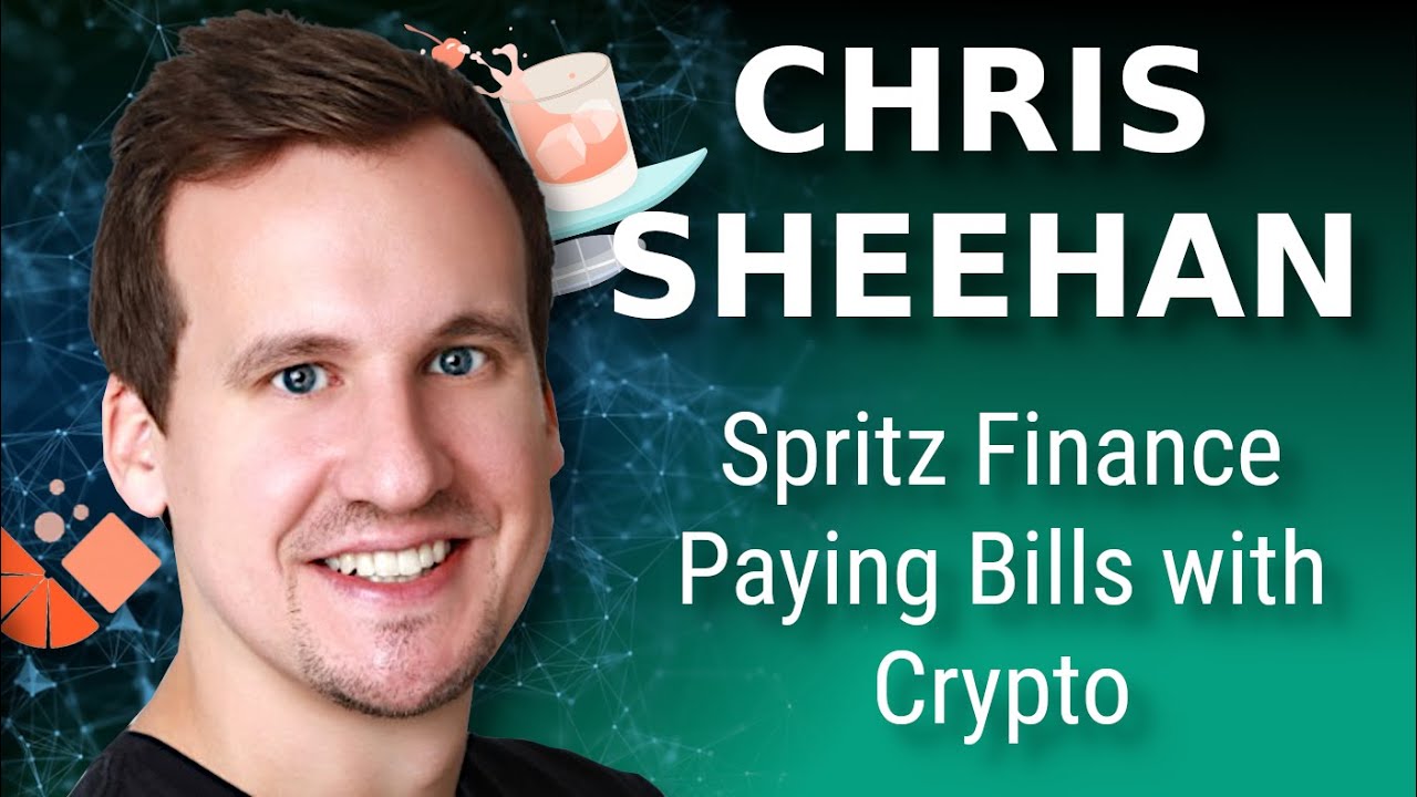 Chris Sheehan on Spritz Finance and the Future of Bill Pay and Living on Crypto - YouTube