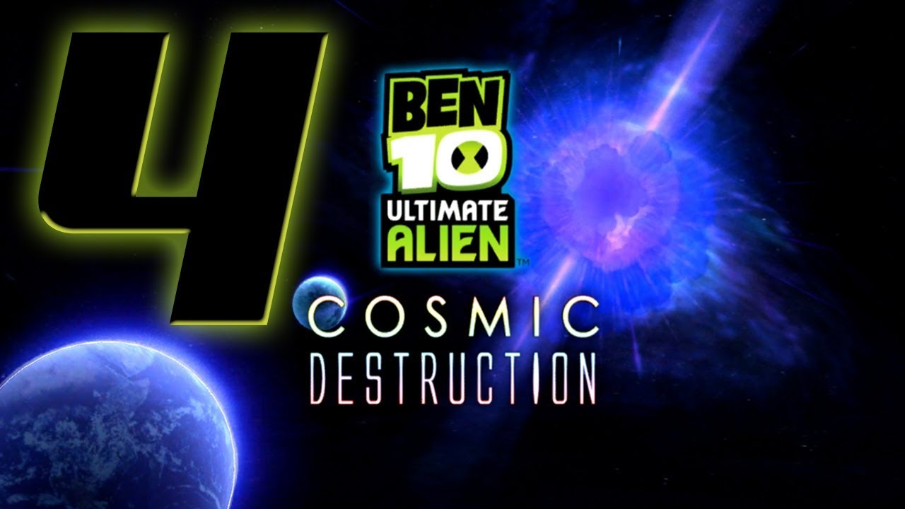 Let's Play - Ben 10 Ultimate Alien Cosmic Destruction - Part 4 - YouTube