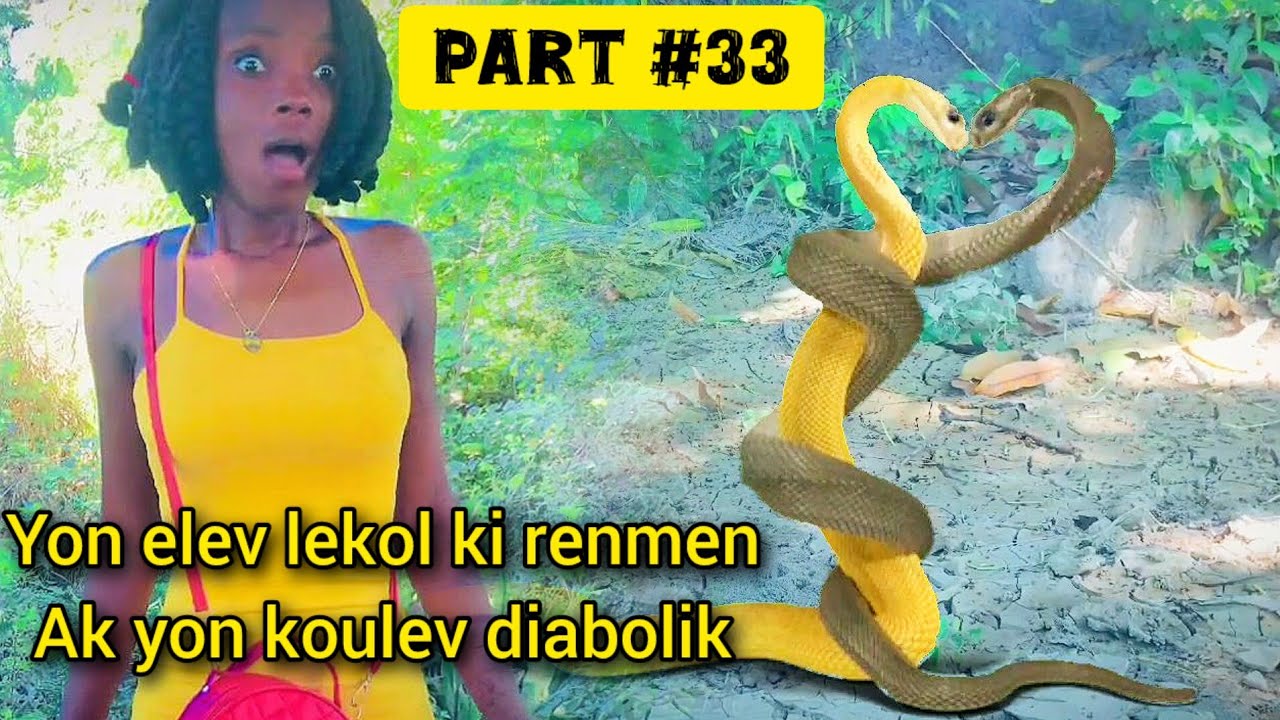 yon elev lekol ki renmen Ak yon koulev diabolik PART 33/ woooyyy madan ...