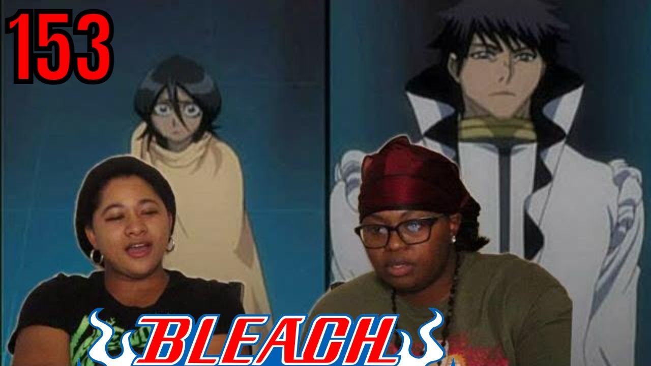 Bleach EPISODE 153 - Kellz and Sophia reaction - YouTube