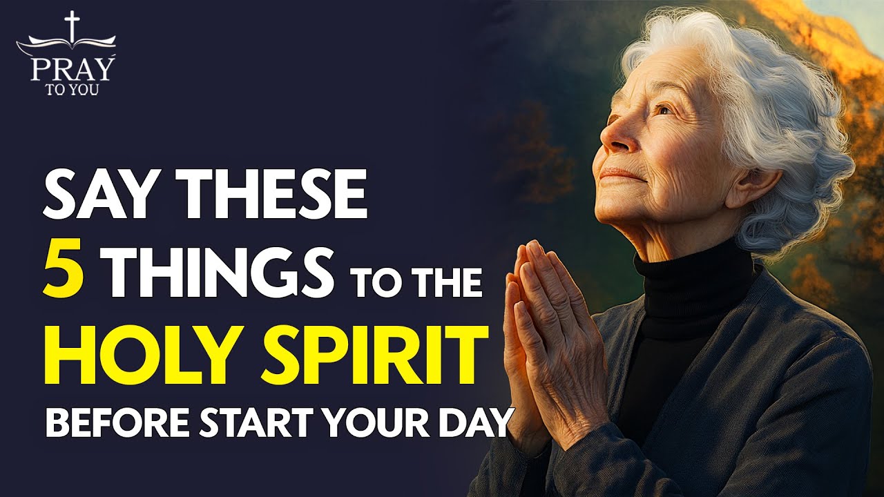Say these 5 things to the Holy Spirit before start your day| Morning ...