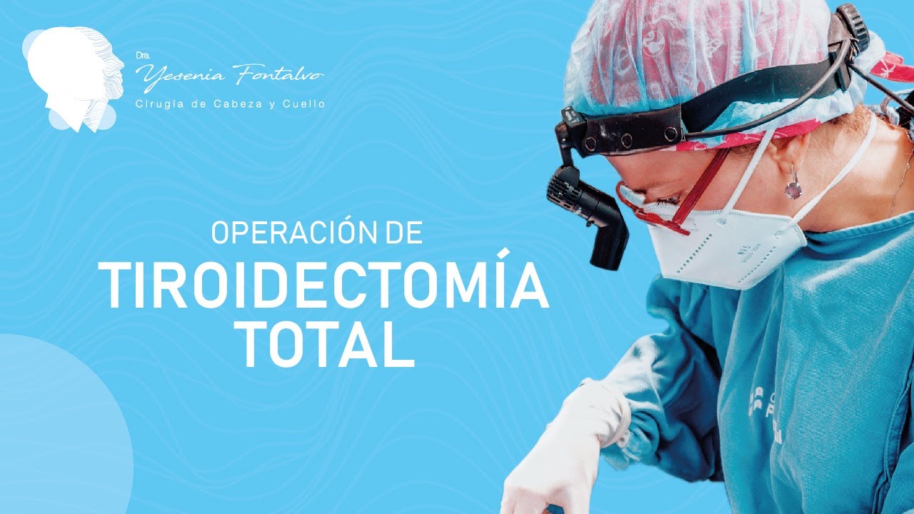 Tiroidectomía Total - YouTube