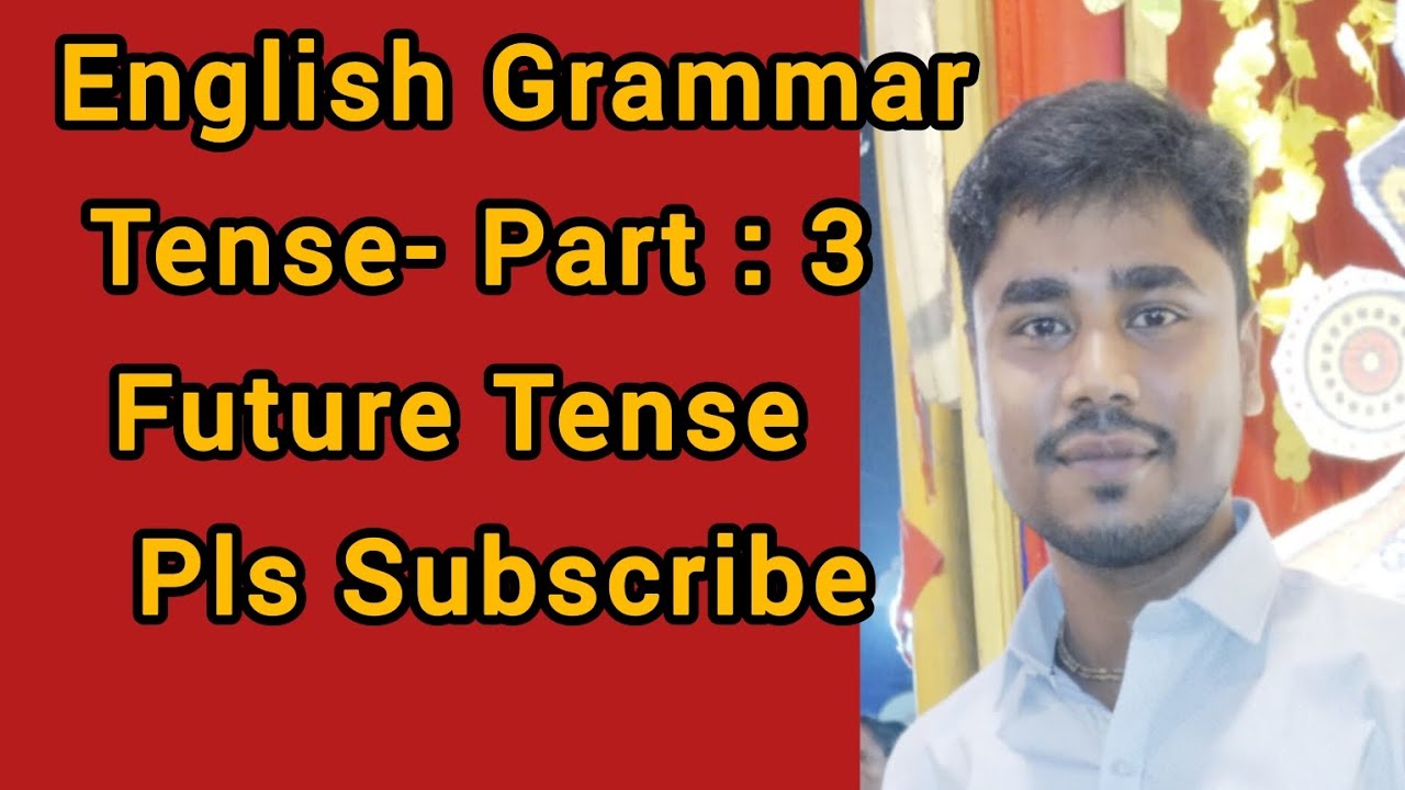 #English Grammar, Tense- Part : 3 , Future Tense# - YouTube