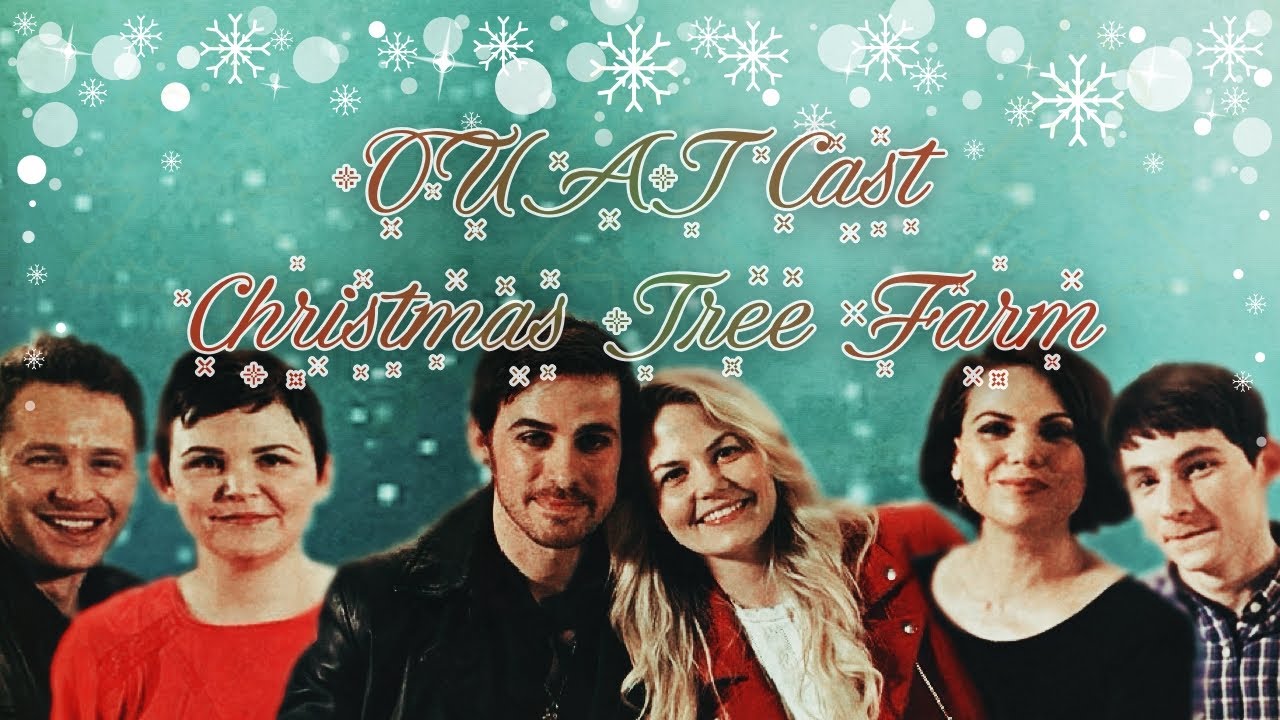 OUAT Cast - Christmas Tree Farm - YouTube