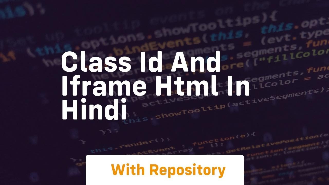 Class id and iframe html in hindi - YouTube