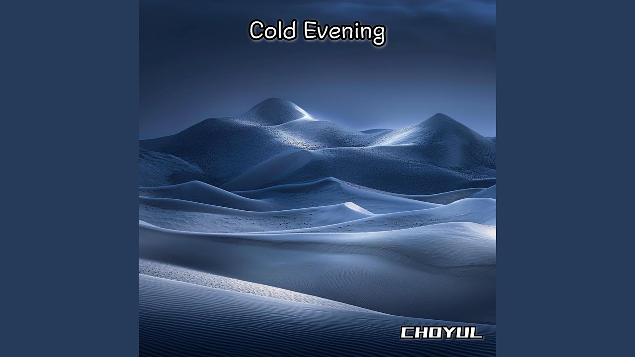 Cold Evening - YouTube