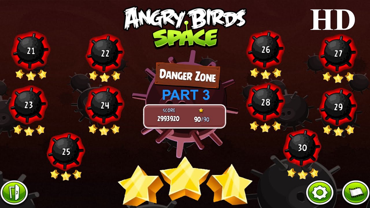 Angry Birds Space Gameplay| DANGER ZONE| Part 3| Levels 21 to 30| All 3 ...