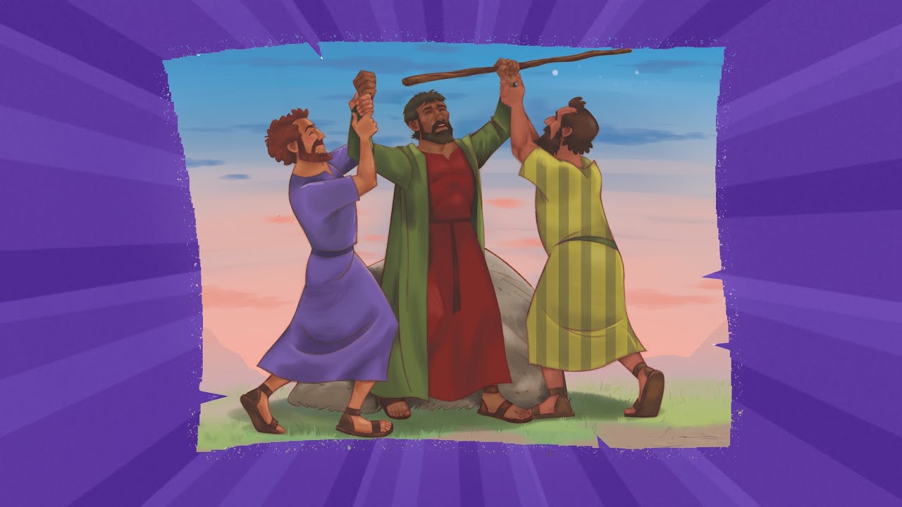 Sunday school Lesson 4-3 "Aaron and Hur" Praying for Others (Exodus 17: ...