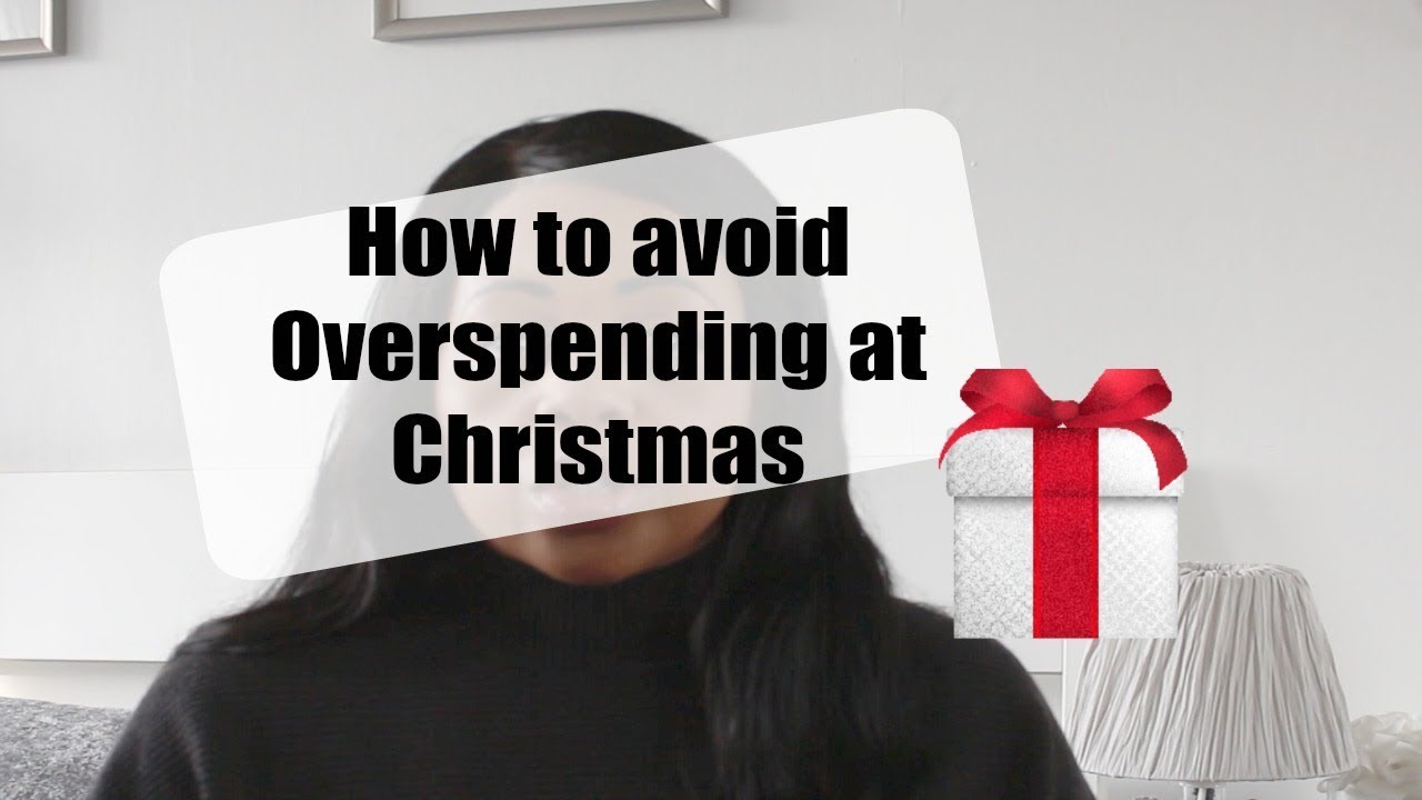 How to avoid Overspending at Christmas - YouTube
