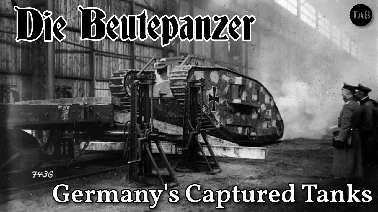 Beutepanzern: The Imperial German Army's Captured Tanks - YouTube