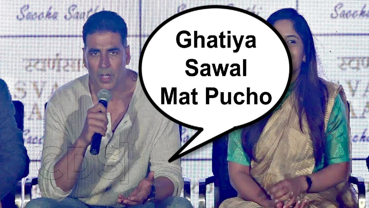 Akshay Kumar Angry On Reporters Embarrassing Questions & Walks Off From ...