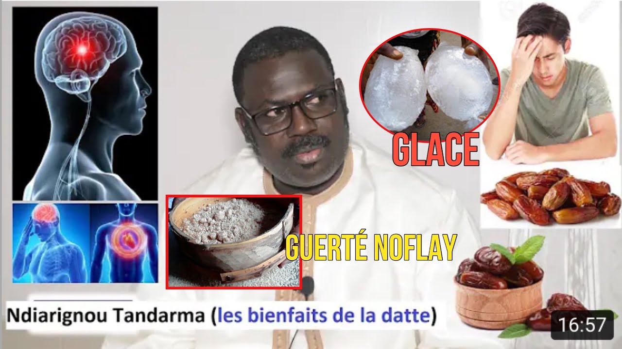Bienfaits de la datte (Ndiarignou Tandarma ) , danger ⛔️eau glace , Guerté Noflaay day takh ...