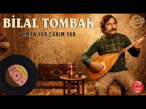 Bilal Tombak - Aman Yar Canım Yar | Orijinal Plak Kaydı | Erdal Plak