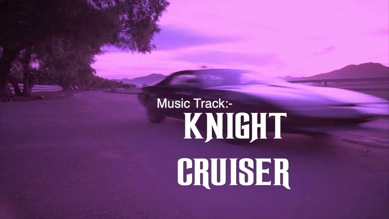 Knight Cruiser Music by Carl Kinsman (40th Anniversary Knight Rider ...