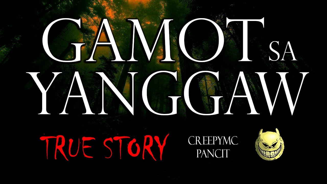 ANG GAMOT SA YANGGAW - CAPIZ PROVINCE - TRUE STORY - YouTube