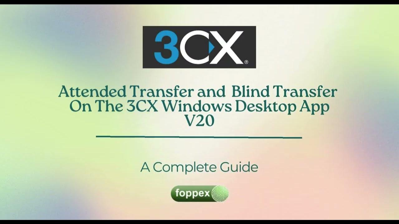 3CX V20 : How to Transfer Calls with 3CX Web Client/Windows App ...